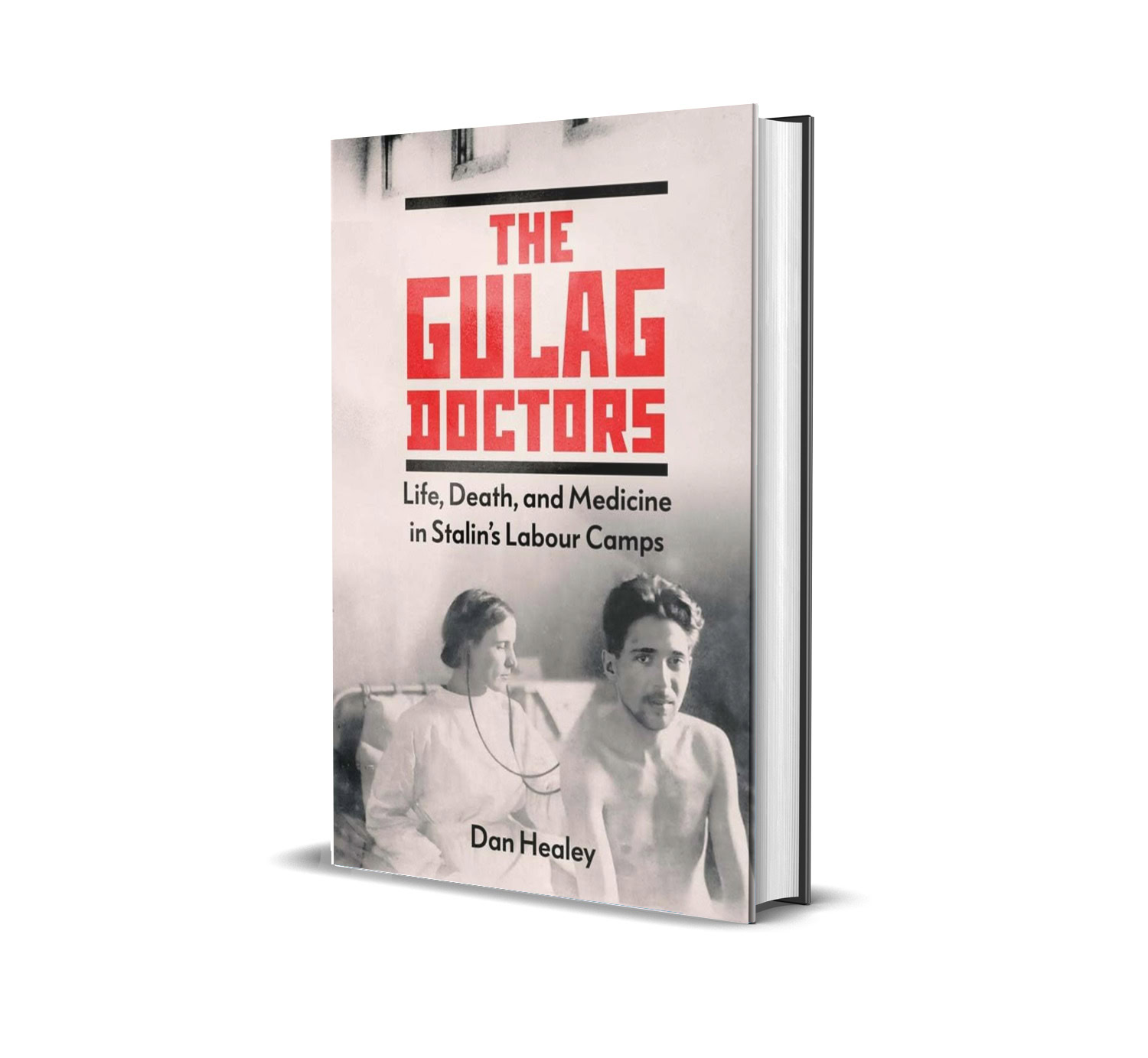 The Gulag Doctors - new book by Dan Healey - St Antony's