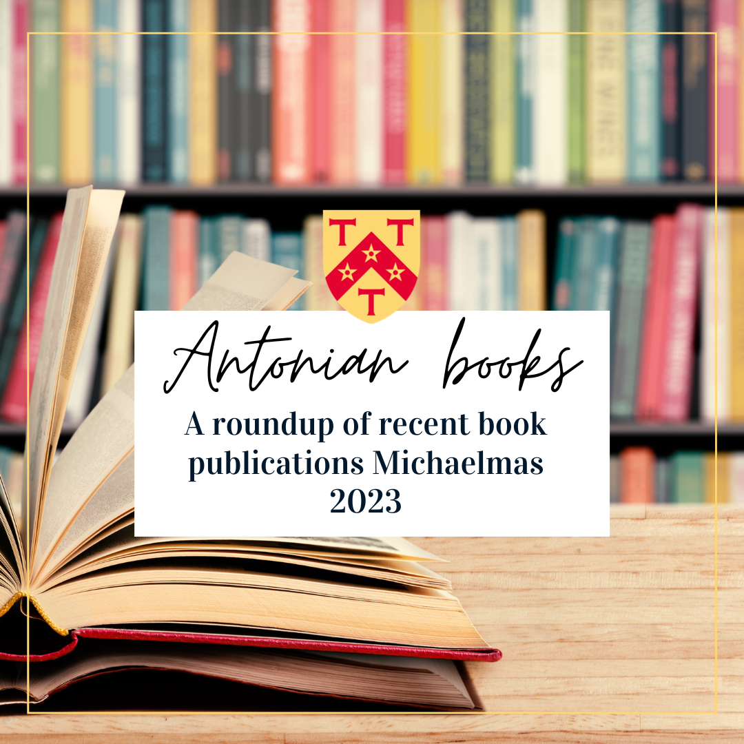 Antonian book publications - St Antony's