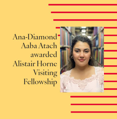 Ana-Diamond Aaba Atach awarded Alistair Horne Visiting Fellowship - St Antony's