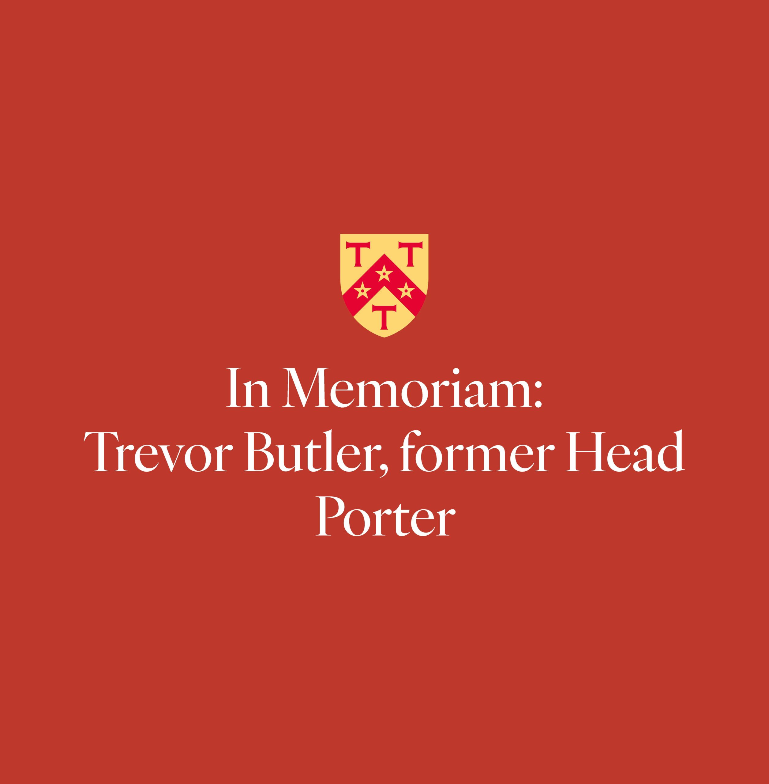 In Memoriam: Trevor Butler, 11 October 1953 - 22 November 2024 - St ...
