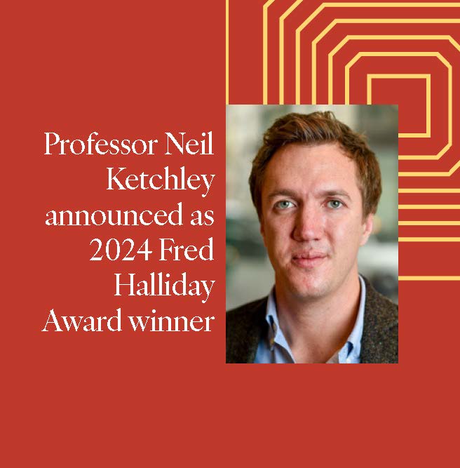 Professor Neil Ketchley announced as 2024 Fred Halliday Award winner ...